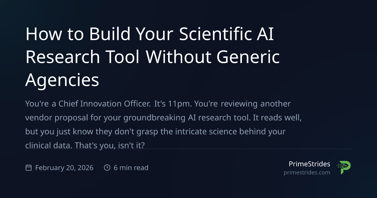 Build Scientific AI Research Tools Without Generic Agencies | PrimeStrides